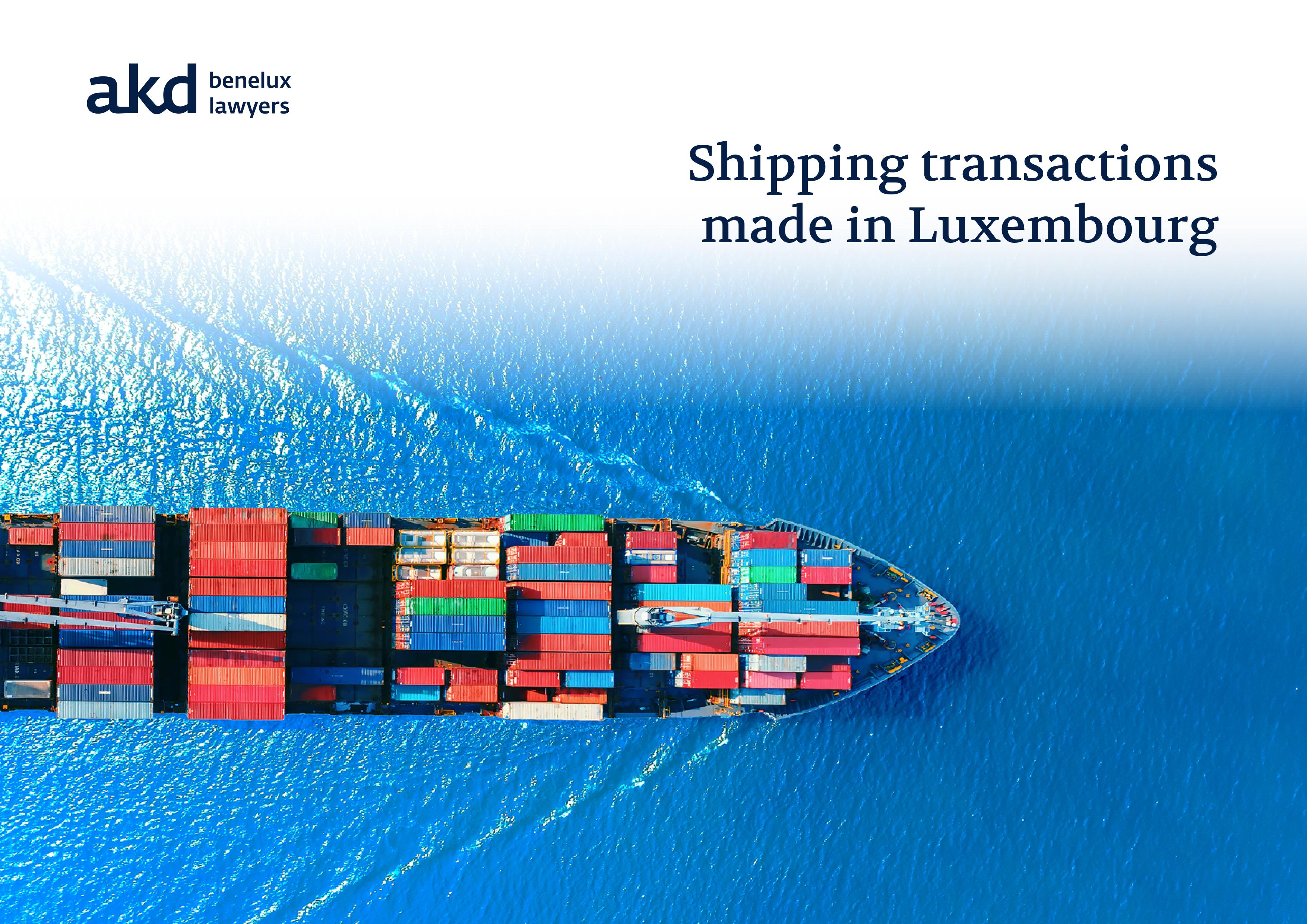 AKD - Brochure: Shipping transactions made in Luxembourg